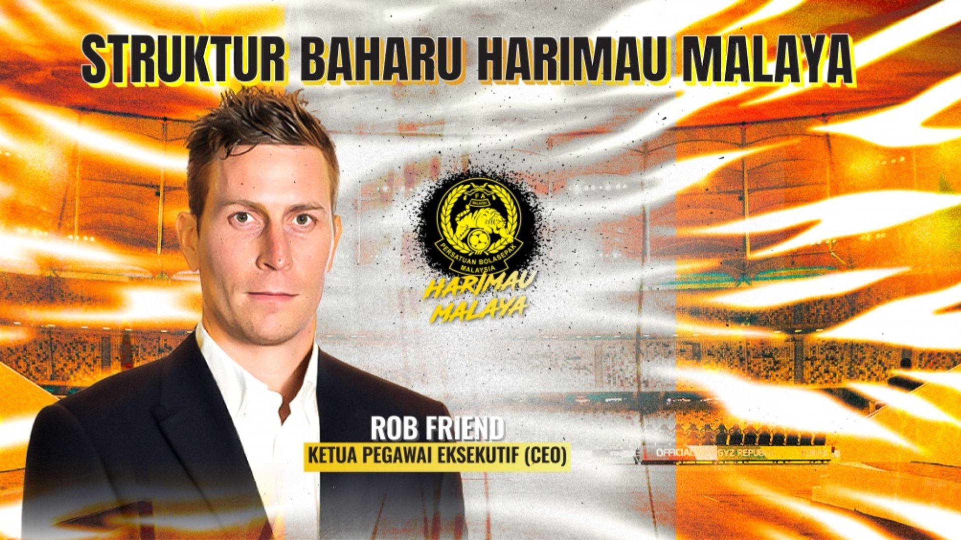 Rob Friend Dilantik CEO Harimau Malaya